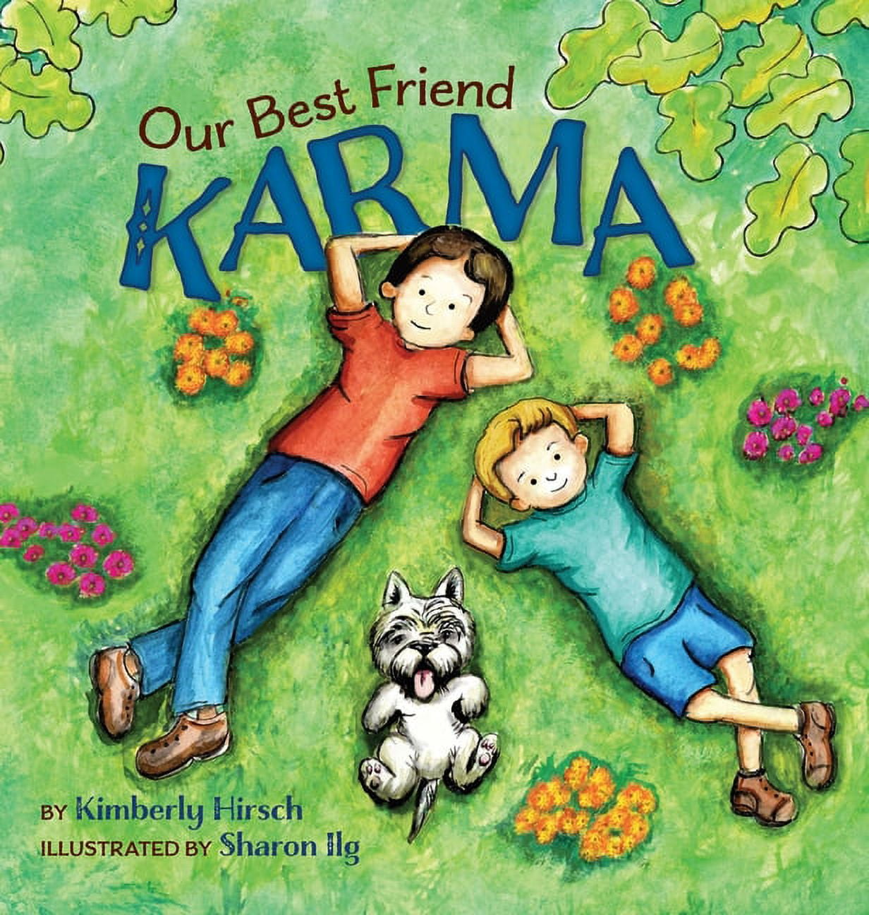 Our Best Friend Karma: Teaching kids about the power of positive words, thoughts, and actions ...