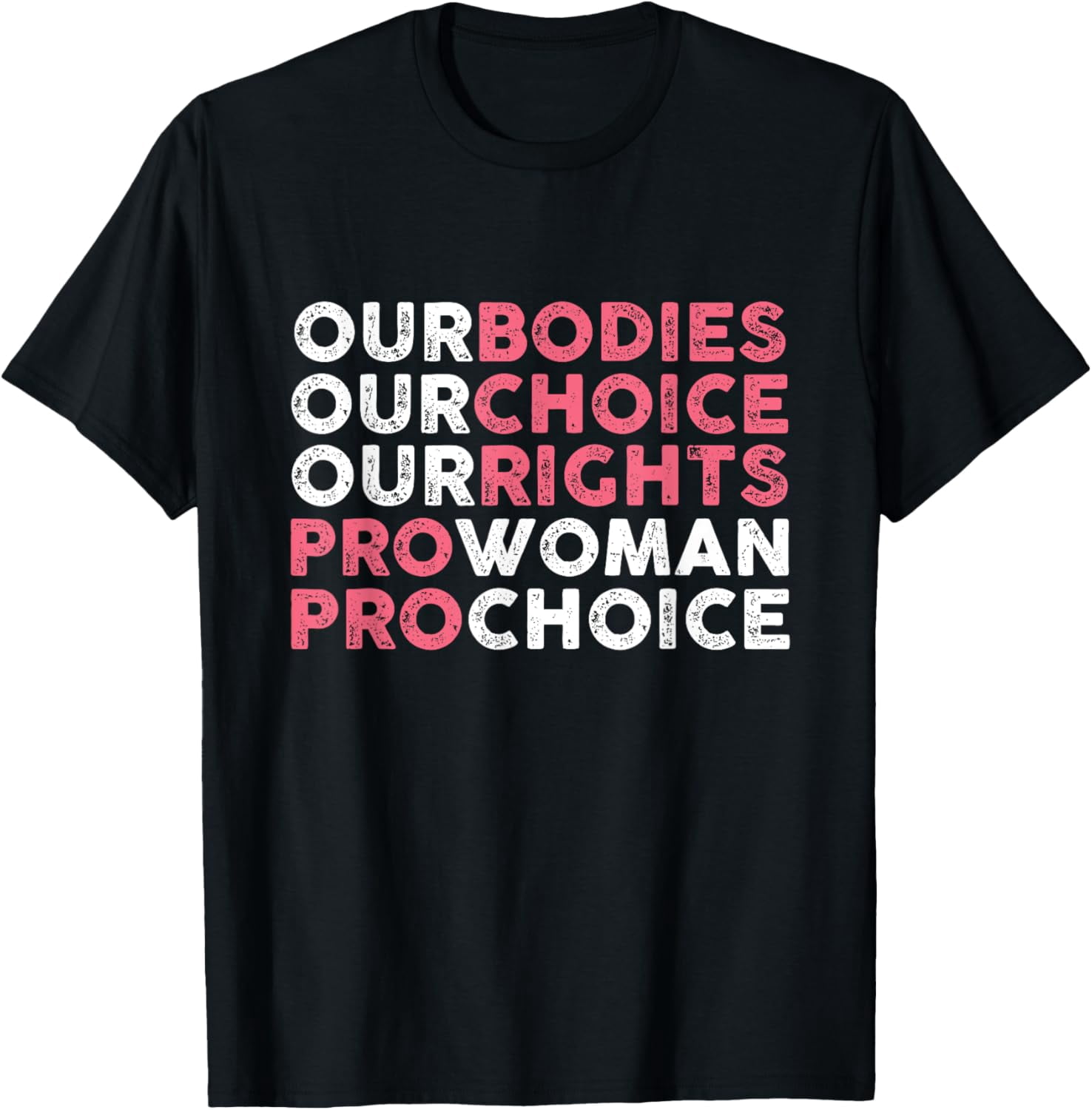 Our Body Choice Rights | Pro Woman | Pro Abortion T-Shirt - Walmart.com