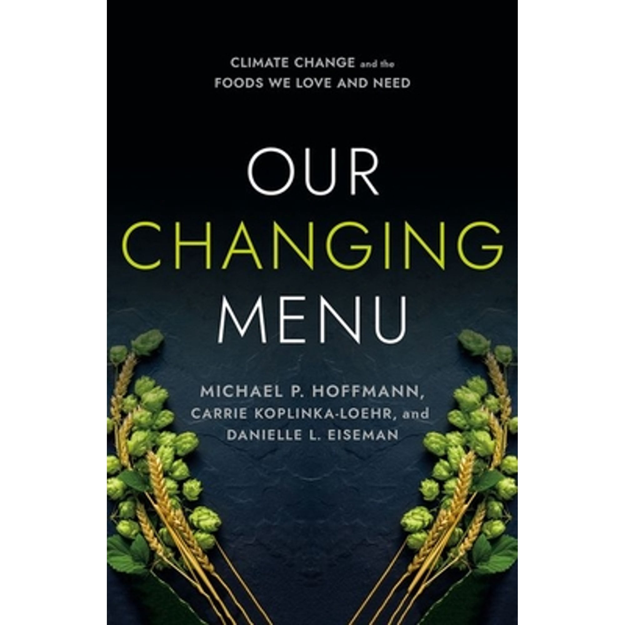 Pre-Owned Our Changing Menu: Climate Change and the Foods We Love and ...