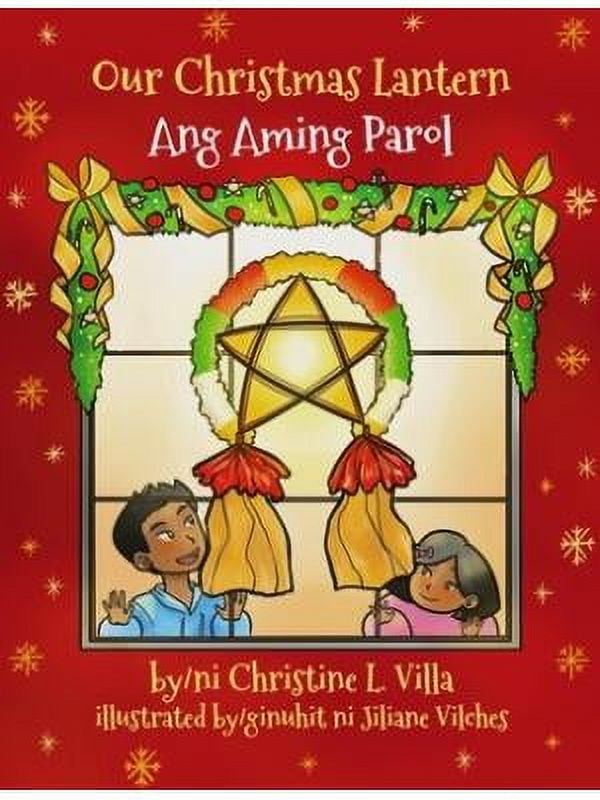 Our Christmas Lantern (Ang Aming Parol) : Ang Aming Parol - Walmart.com