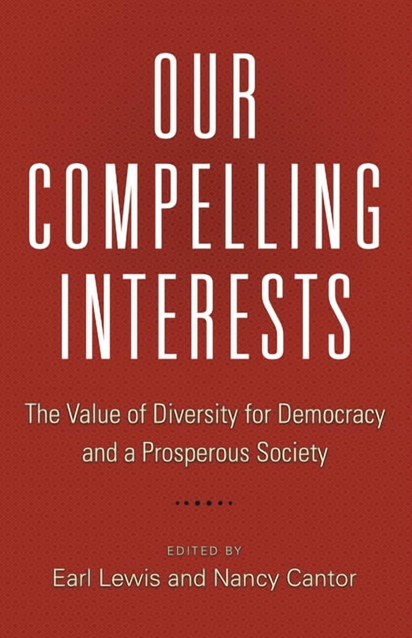 Our Compelling Interests Our Compelling Interests: The Value of ...