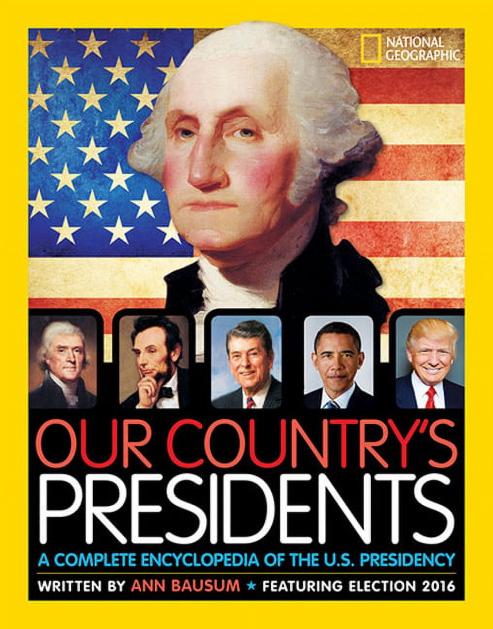 Our Country's Presidents : A Complete Encyclopedia of the U.S ...