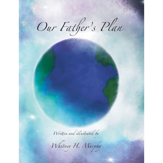 Our Father's Plan (Hardcover) - Walmart.com