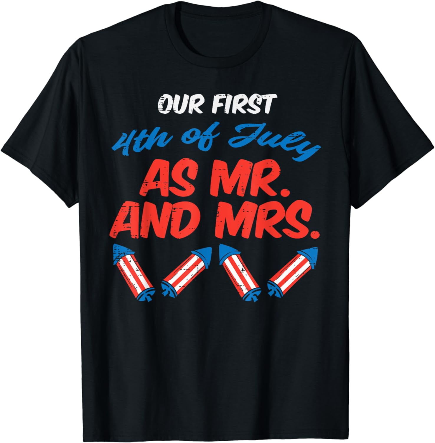 Our First 4th Of July As Mr Mrs Patriot Couple Husband Wife T-Shirt ...