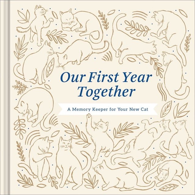 Our First Year Together: A Memory Keeper for Your New Cat, (Hardcover ...