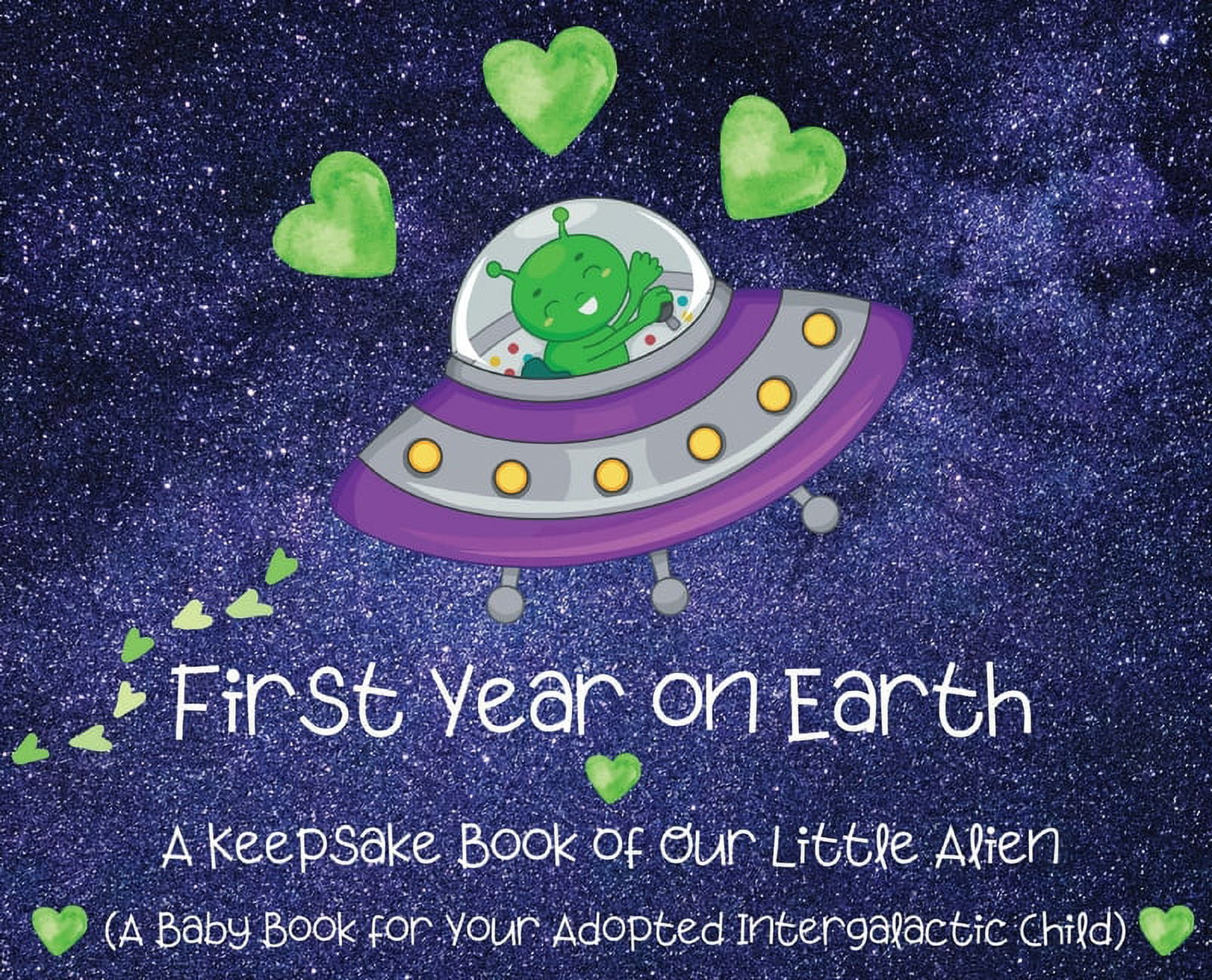 Our Galactic Memories: First Year on Earth: A Keepsake Book of Our ...