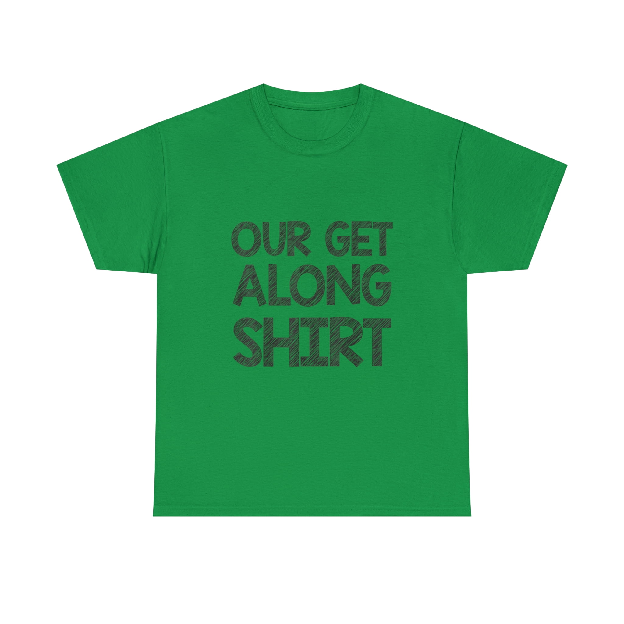 Our Get Along TShirt - Walmart.com