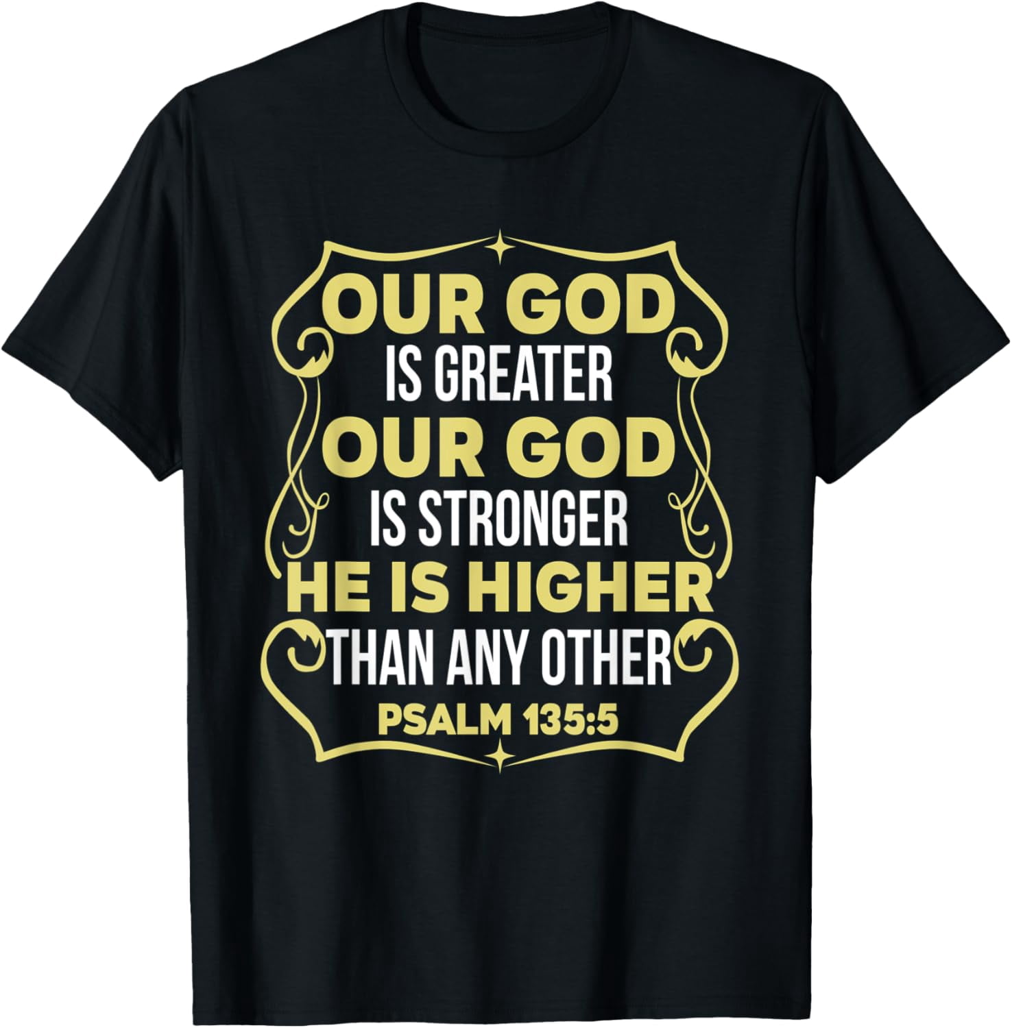 Our God Is Greater Our God Is Stronger Christian T-Shirt - Walmart.com