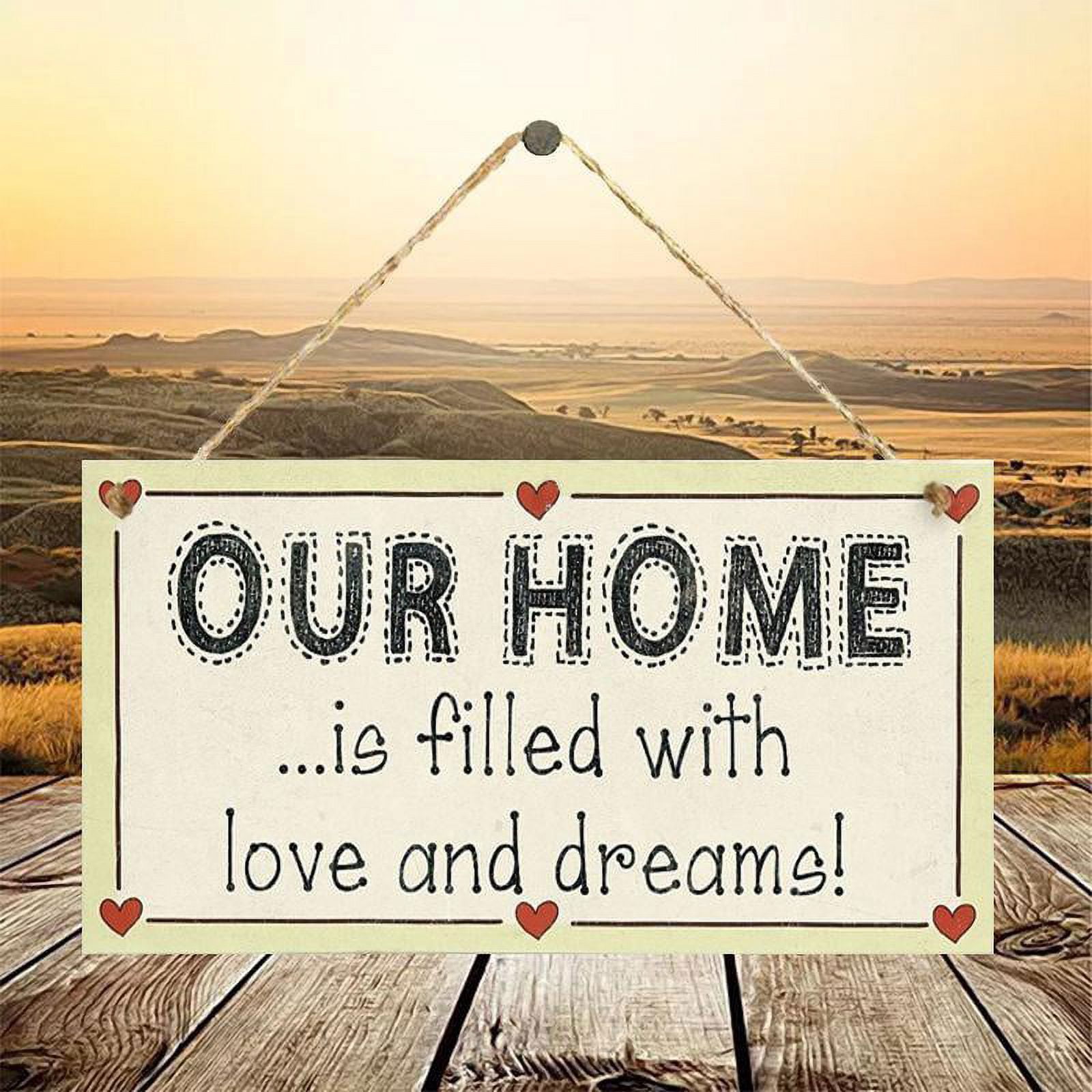 "Our Home Is Filled With Love And Dreams" Wooden Hanging Plaque - One ...