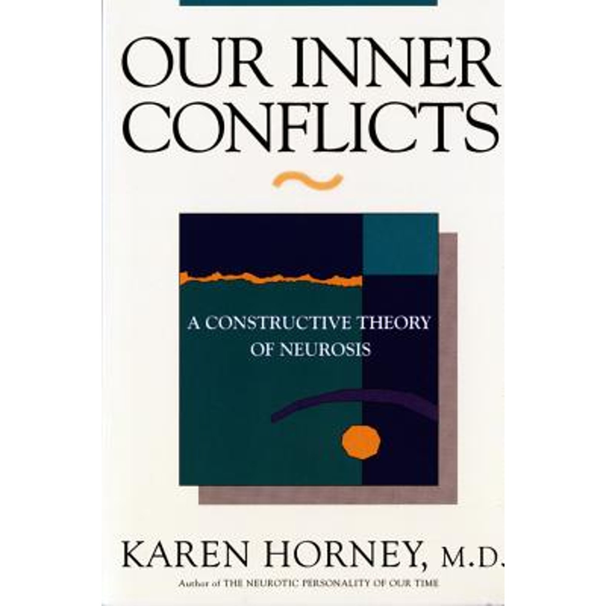 Pre-Owned Our Inner Conflicts: A Constructive Theory of Neurosis ...
