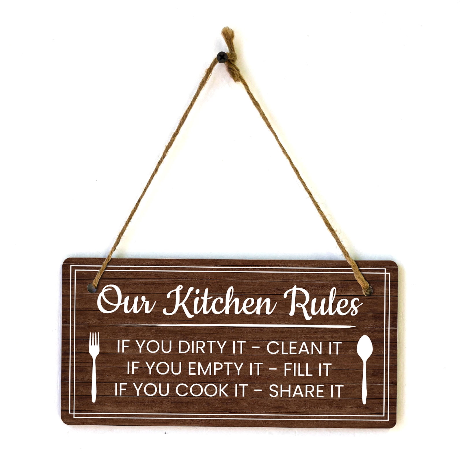 Our Kitchen Rules If You Dirty it- Clean it If You Empty it - Fill it ...