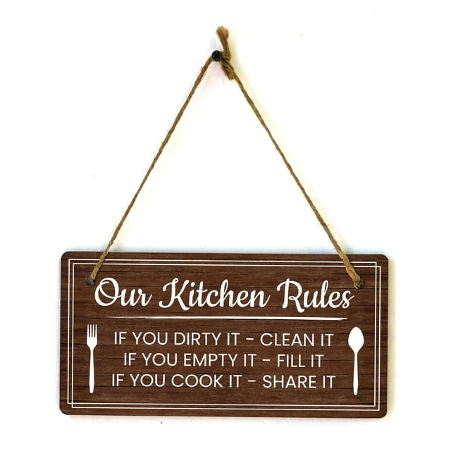 Our Kitchen Rules If You Dirty it- Clean it If You Empty it - Fill it ...