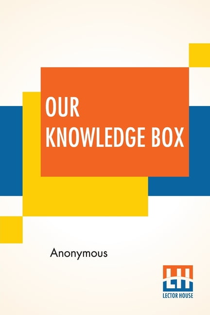 Our Knowledge Box: Or, Old Secrets And New Discoveries. - Walmart.com