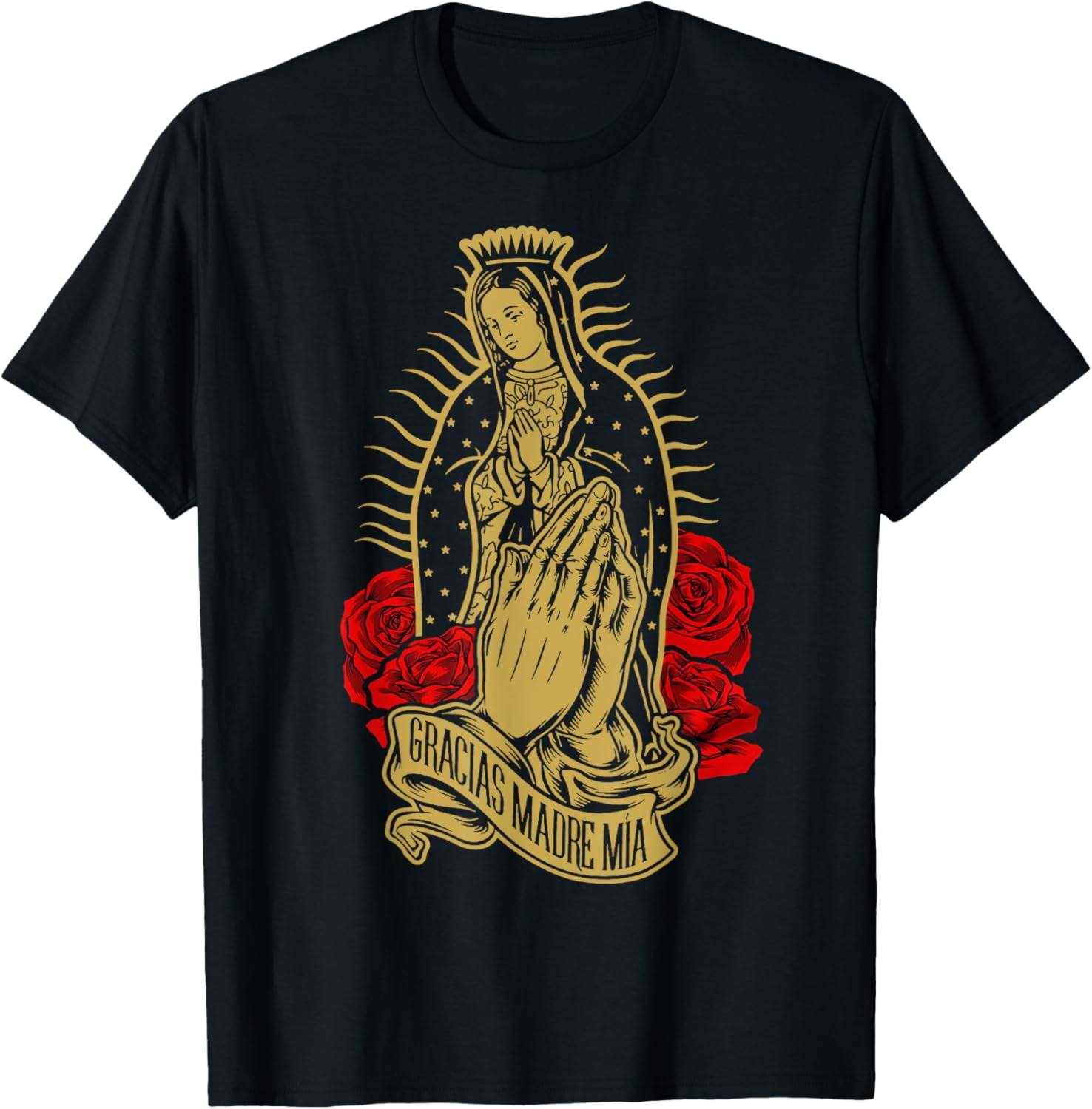 Our Lady Virgen De Guadalupe Virgin Mary Gracias Madre Mía T-ShirtMen's ...