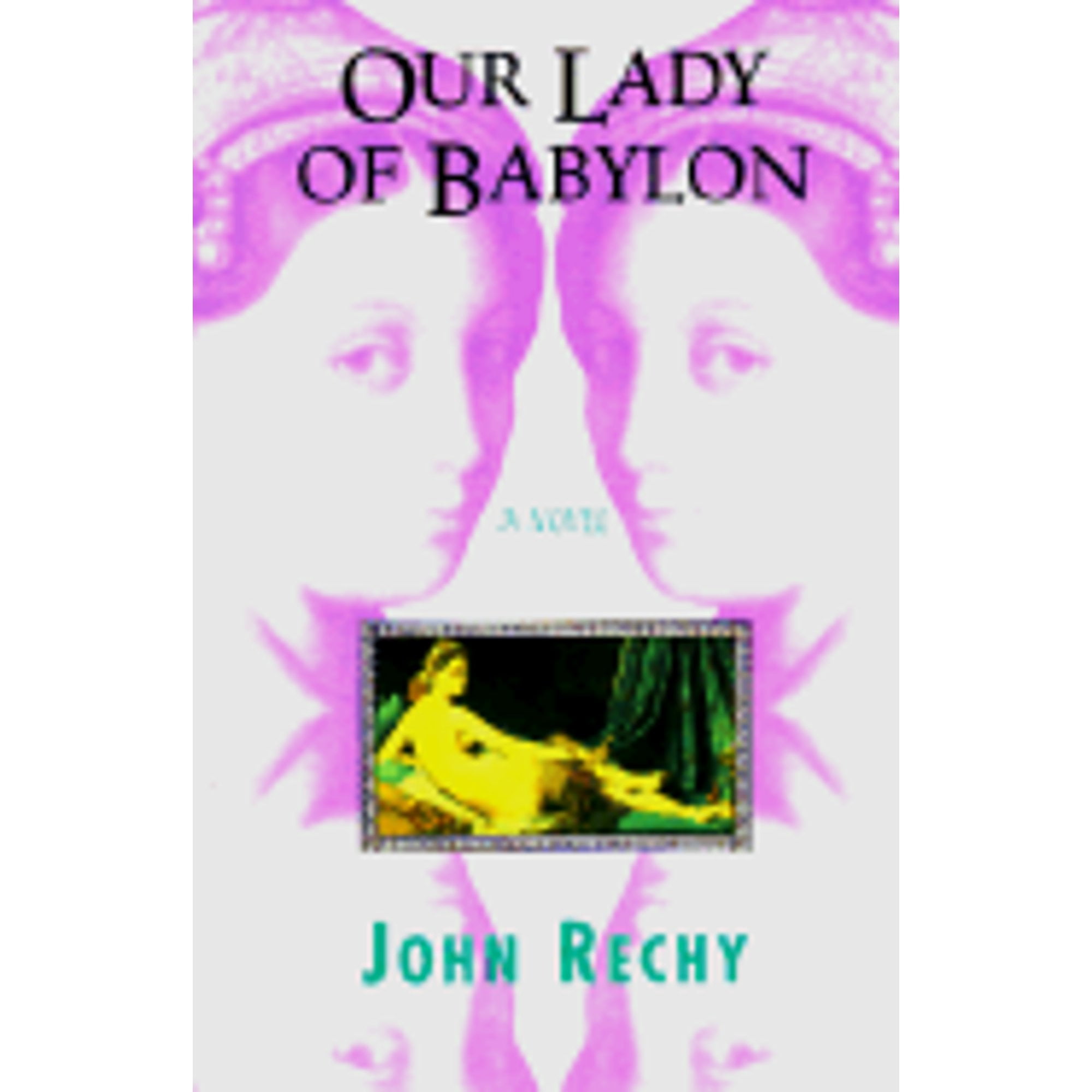 Our Lady of Babylon (Hardcover) by John Rechy - Walmart.com