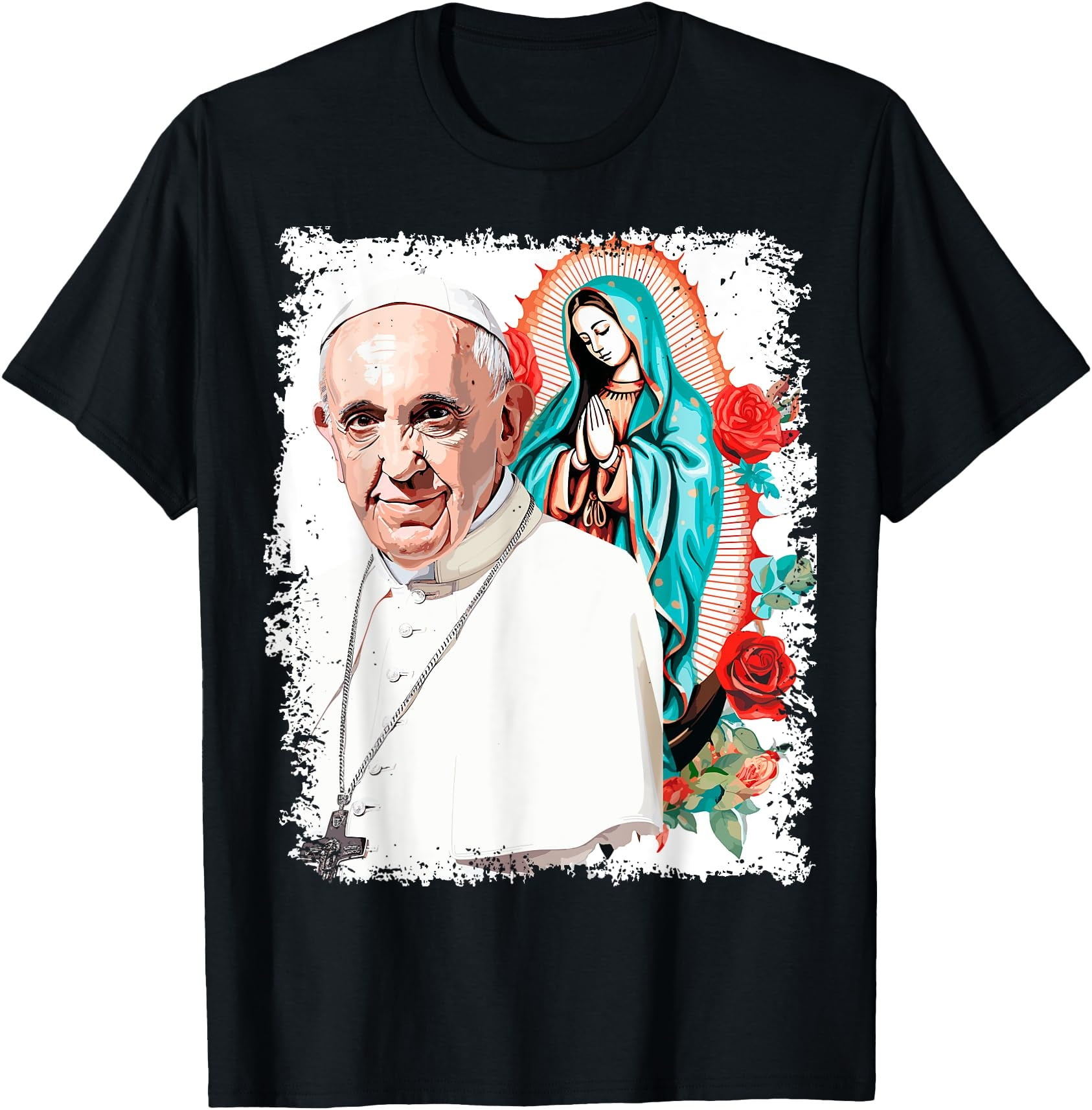 Our Lady of Guadalupe Pope Francis T-Shirt, Forever Our Holy Father ...