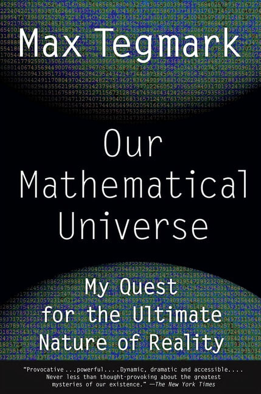 Our Mathematical Universe: My Quest for the Ultimate Nature of Reality ...