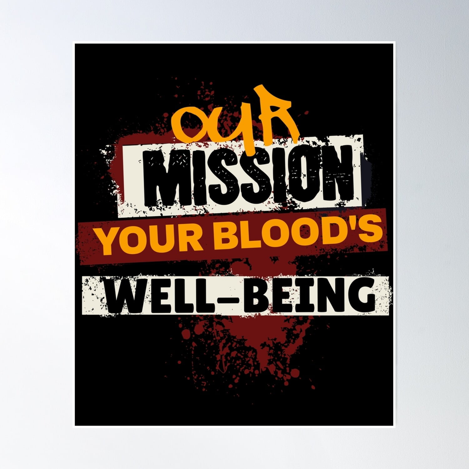 Our Mission Your Blood'S Well-Being-Phlebotomy Gifts Poster Wall Art ...