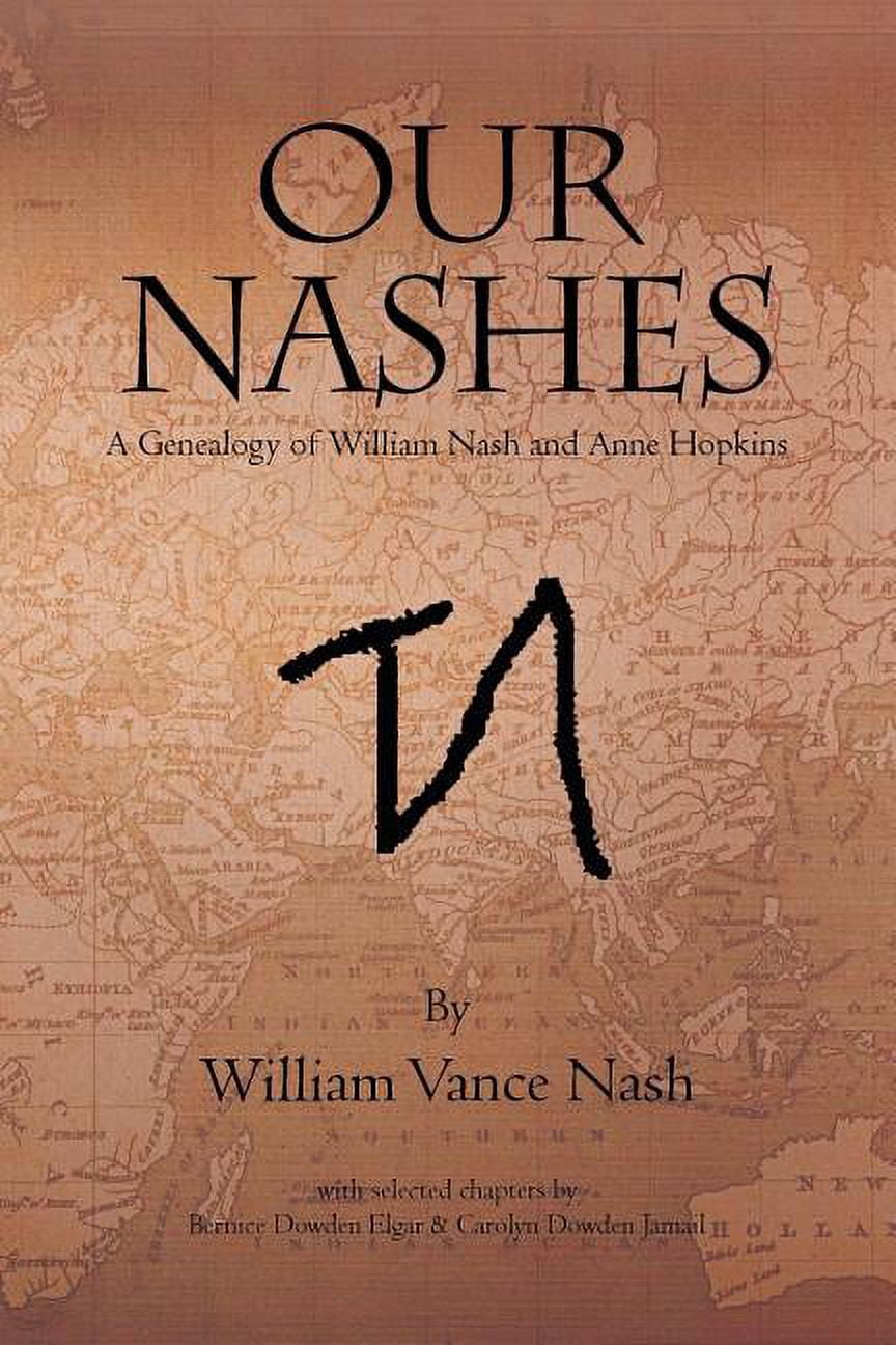 Our Nashes: A Genealogy of William Nash and Anne Hopkins (Paperback ...