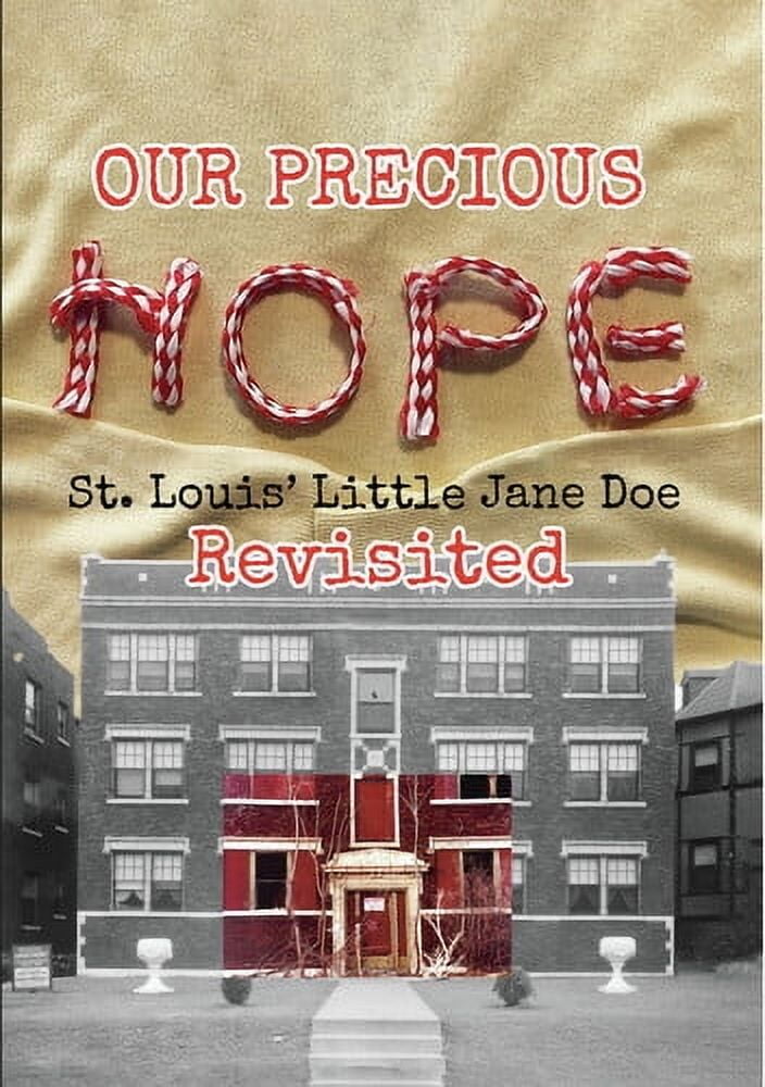 Our Precious Hope: St. Louis' Little Jane Doe Revisited (DVD), Filmhub ...