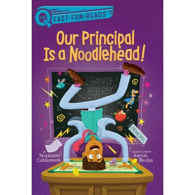 Our Principal: Our Principal Is a Noodlehead! : A QUIX Book (Hardcover ...