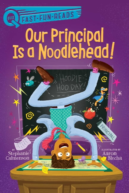 Our Principal Our Principal Is a Noodlehead!: A Quix Book, (Paperback ...