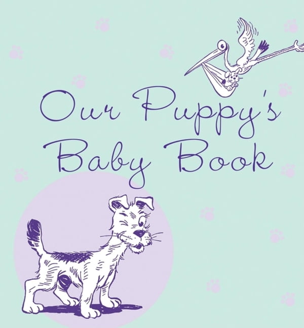 Our Puppy's Baby Book, (Hardcover) - Walmart.com
