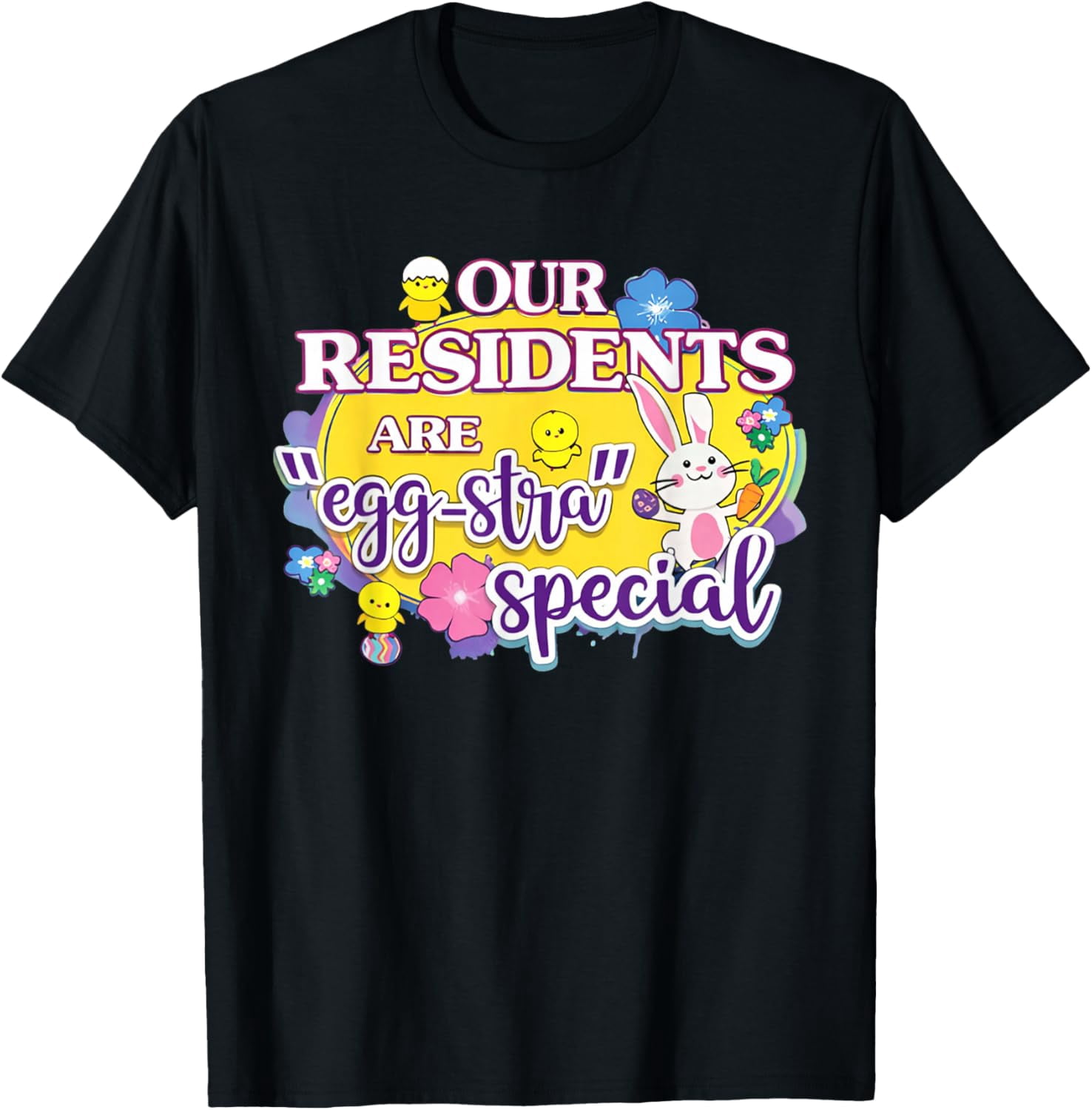 Our Residents are Eggstra Special Easter Caregiver CNA Nurse T-Shirt ...
