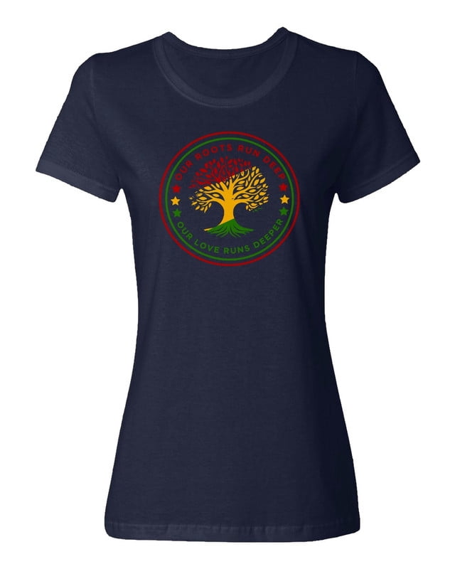 Our Roots Run Deep Juneteenth Emancipation Day Ladies' Crewneck T-Shirt ...