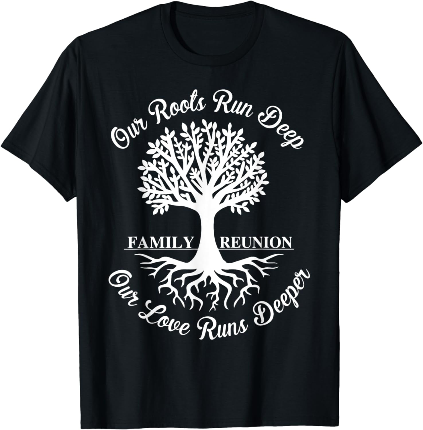 Our Roots Run Deep Our Love Runs Deeper Family Reunion 2024 casual ...