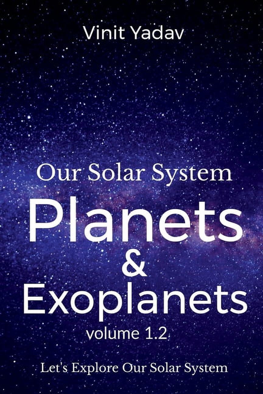 Our Solar System- Planets and Exoplanets Volume- 1.2 (Paperback ...