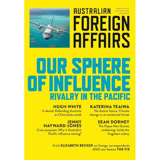 Our Sphere of Influence : Australian Foreign Affairs 6 (Paperback ...