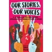 Our Stories, Our Voices: 21 YA Authors Get Real about Injustice ...