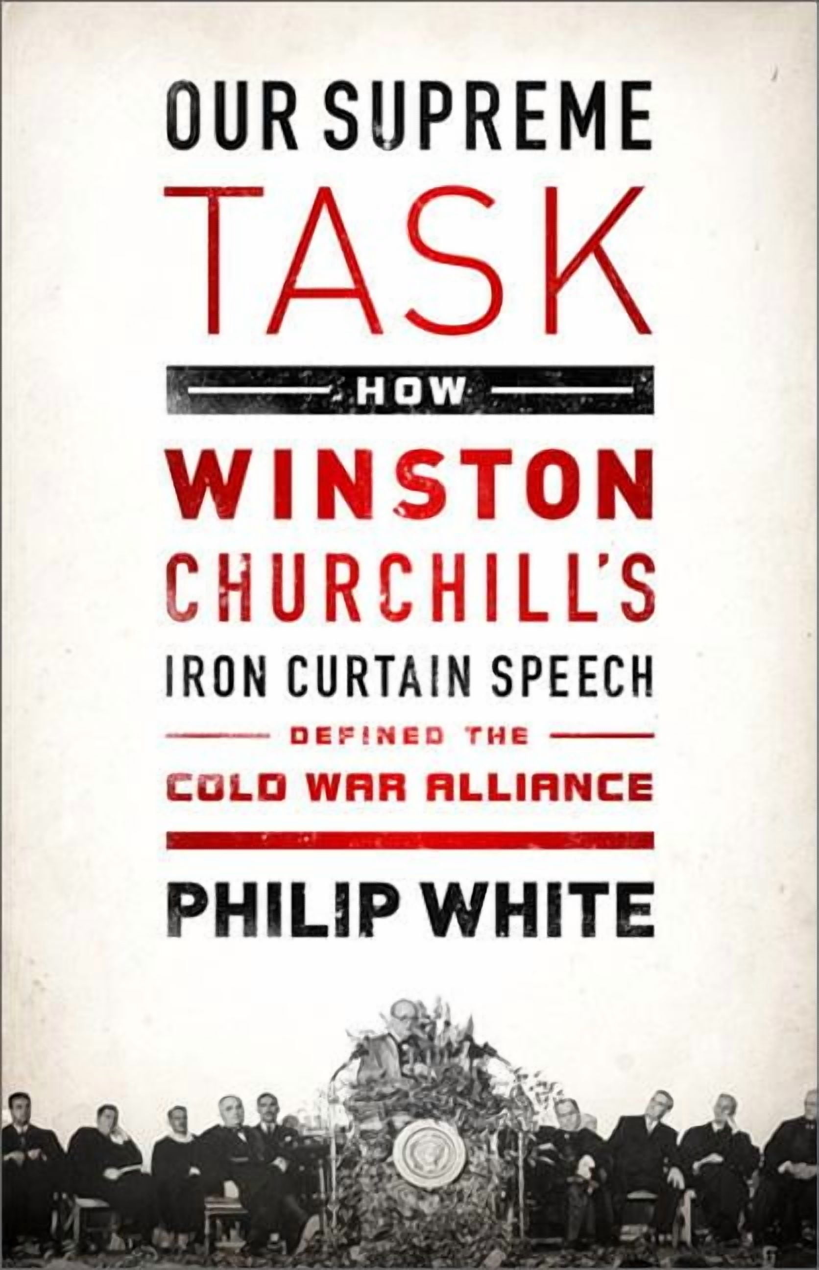 Our Supreme Task: How Winston Churchill's Iron Curtain Speech Defined ...