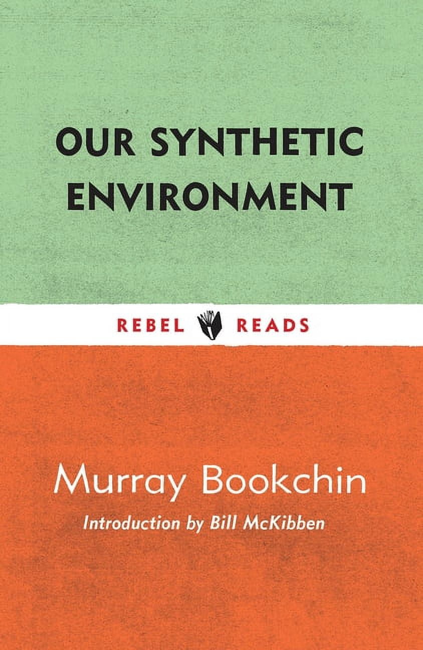 Our Synthetic Environment -- Murray Bookchin - Walmart.com