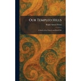 Our Templed Hills: A Study of the Church and Rural Life, (Hardcover ...