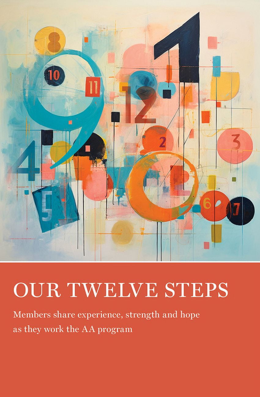 Our Twelve Steps: Members Share Experience, Strength and Hope as They ...