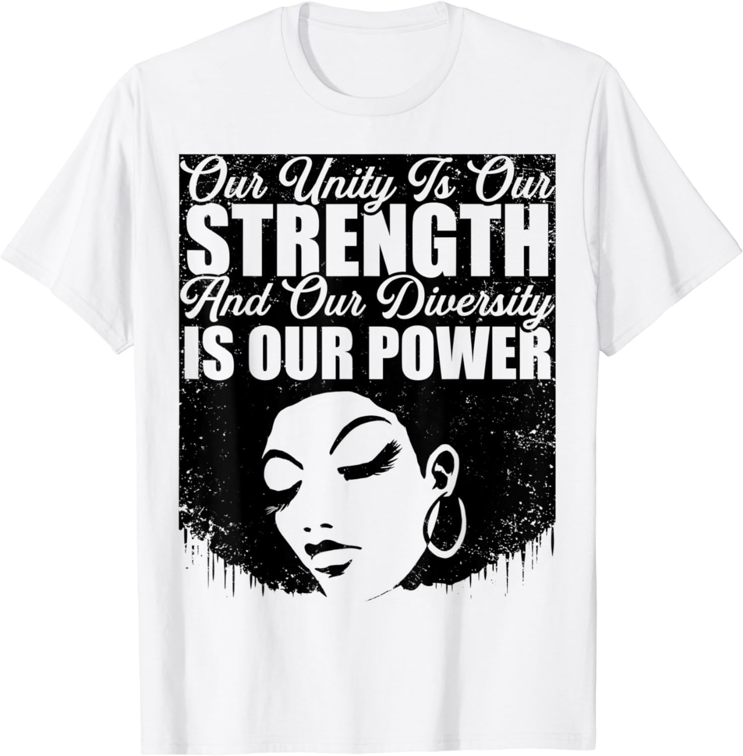Our Unity Is Our Strength and Our Diversity Is Our Power T-Shirt ...