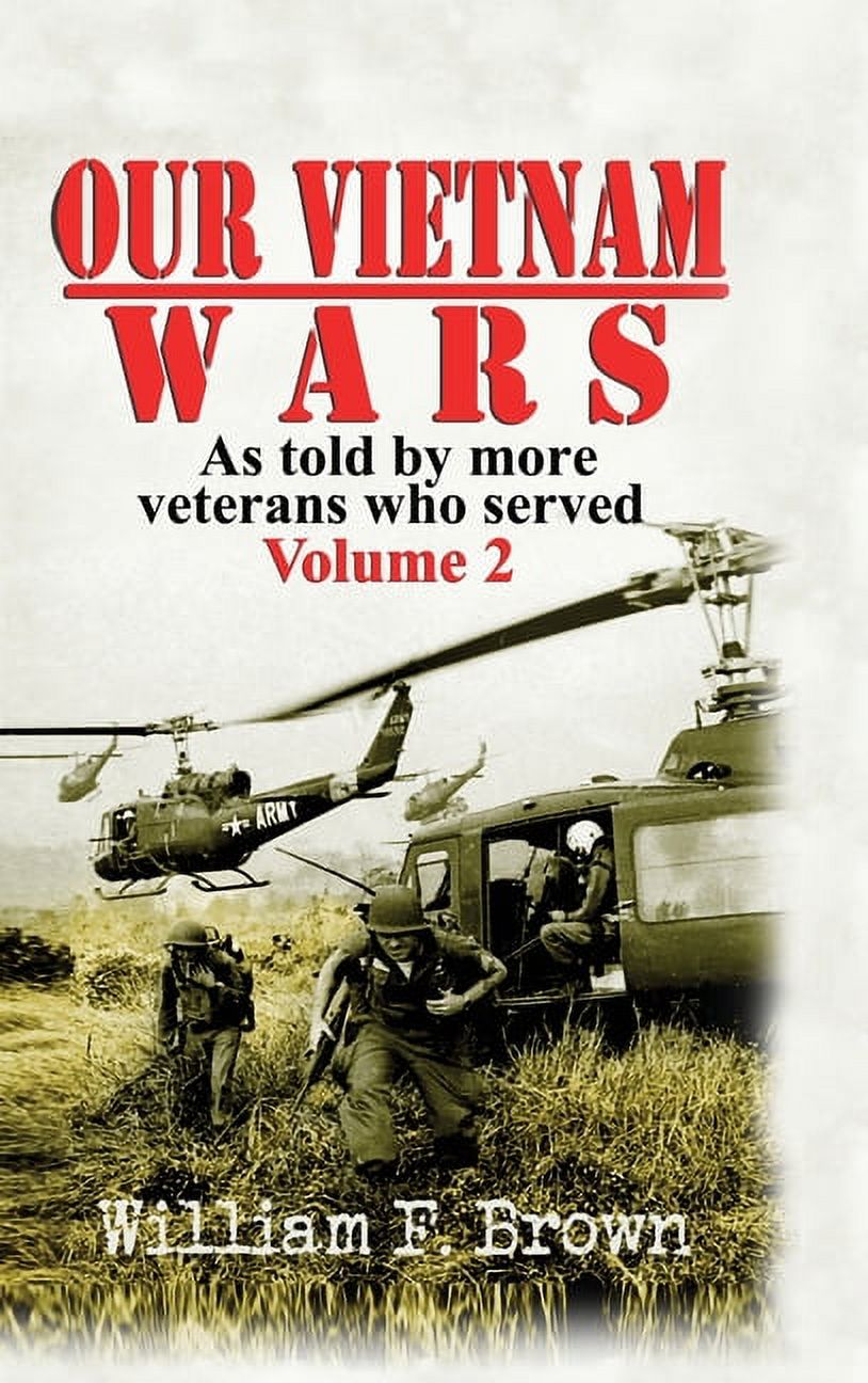 Our Vietnam Wars Our Vietnam Wars, Volume 2: as told by more veterans ...