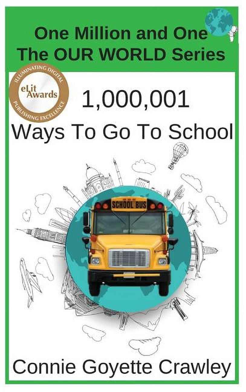 Our World: One Million and One Ways To Go To School (Series #1 ...