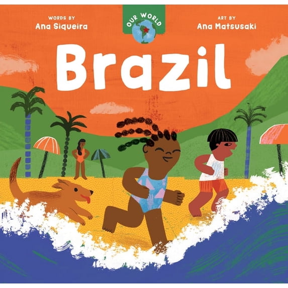 Our World Our World: Brazil, (Board Book) - Walmart.com