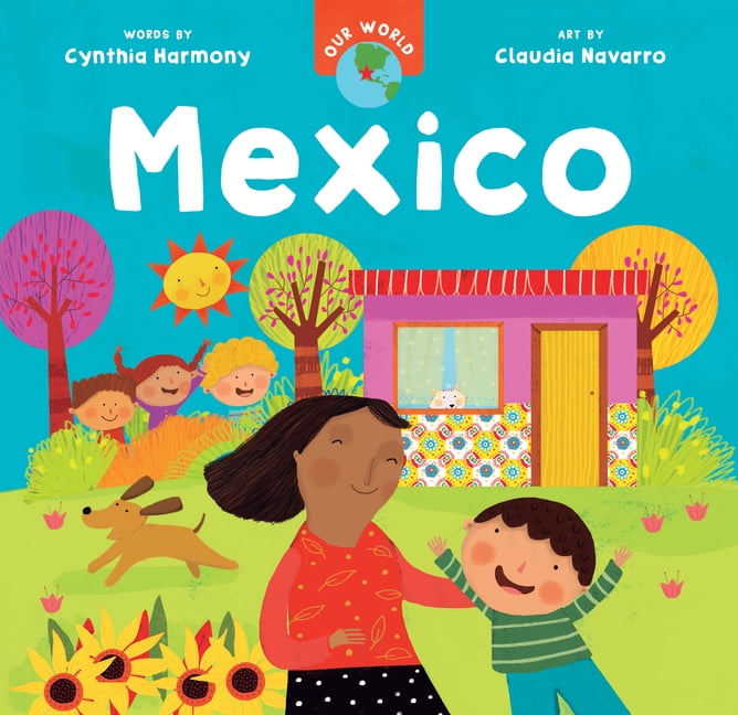 Our World Our World: Mexico, (Board Book) - Walmart.com