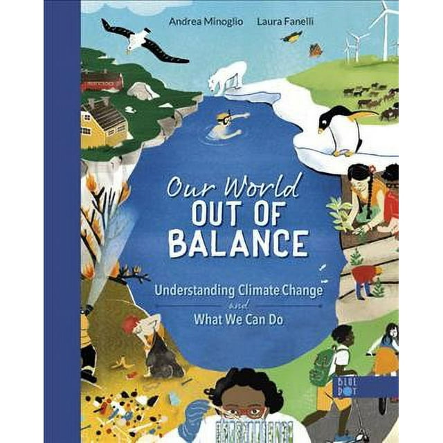 Our World Out of Balance: Understanding Climate Change and What We Can ...