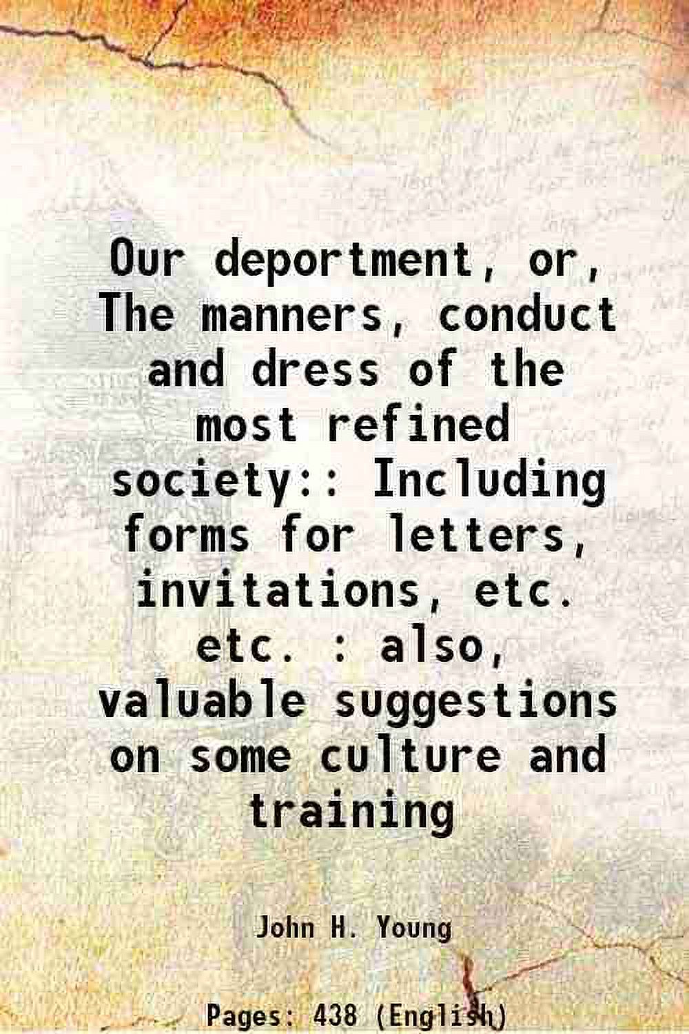 Our deportment, or, The manners, conduct and dress of the most refined ...