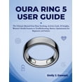 Oura Ring 5 User Guide: The Ultimate Manual from Sleep Tracking ...