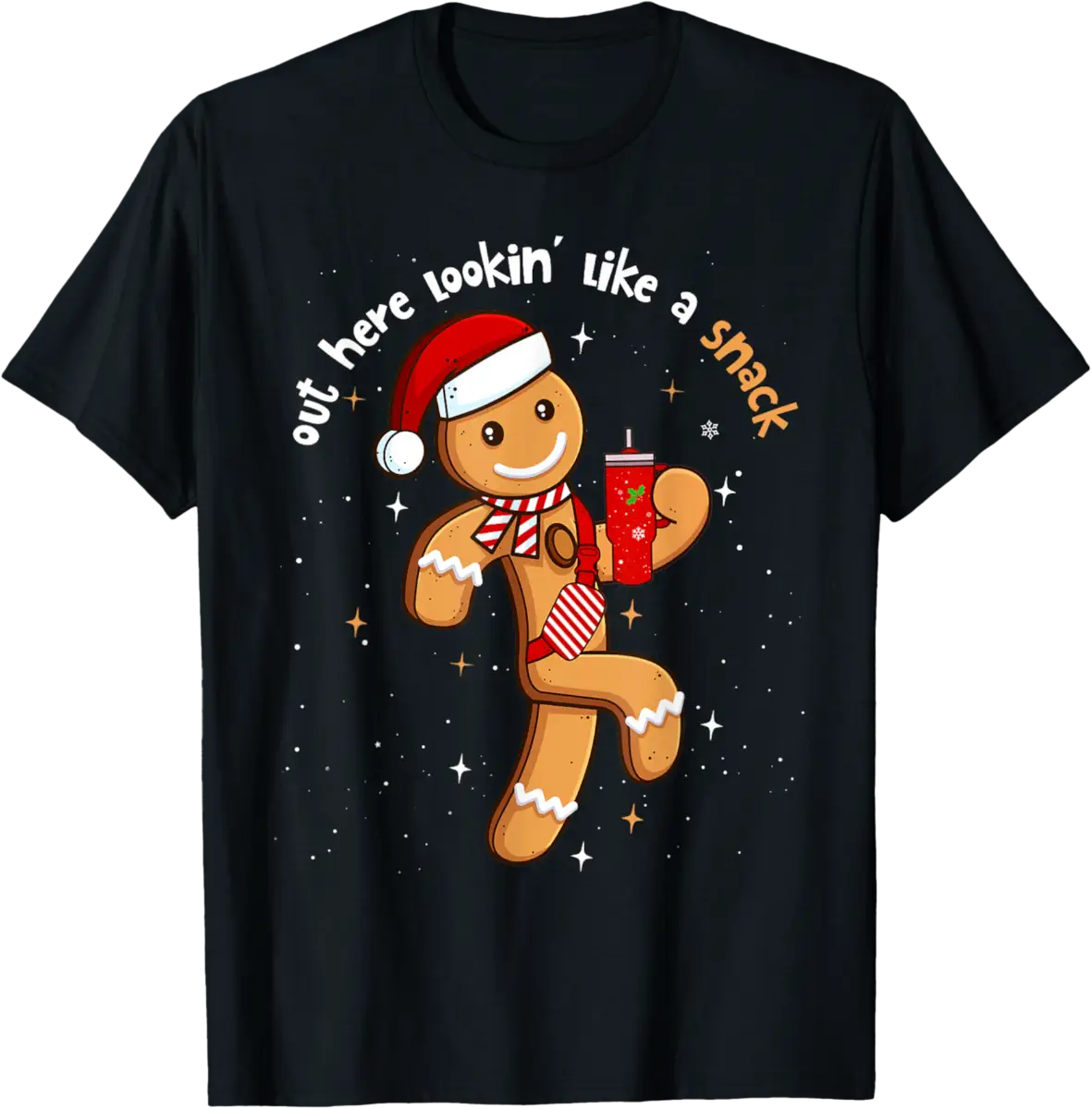 Out Here Looking Like A Snack Boujee Gingerbread T-Shirt - Walmart.com