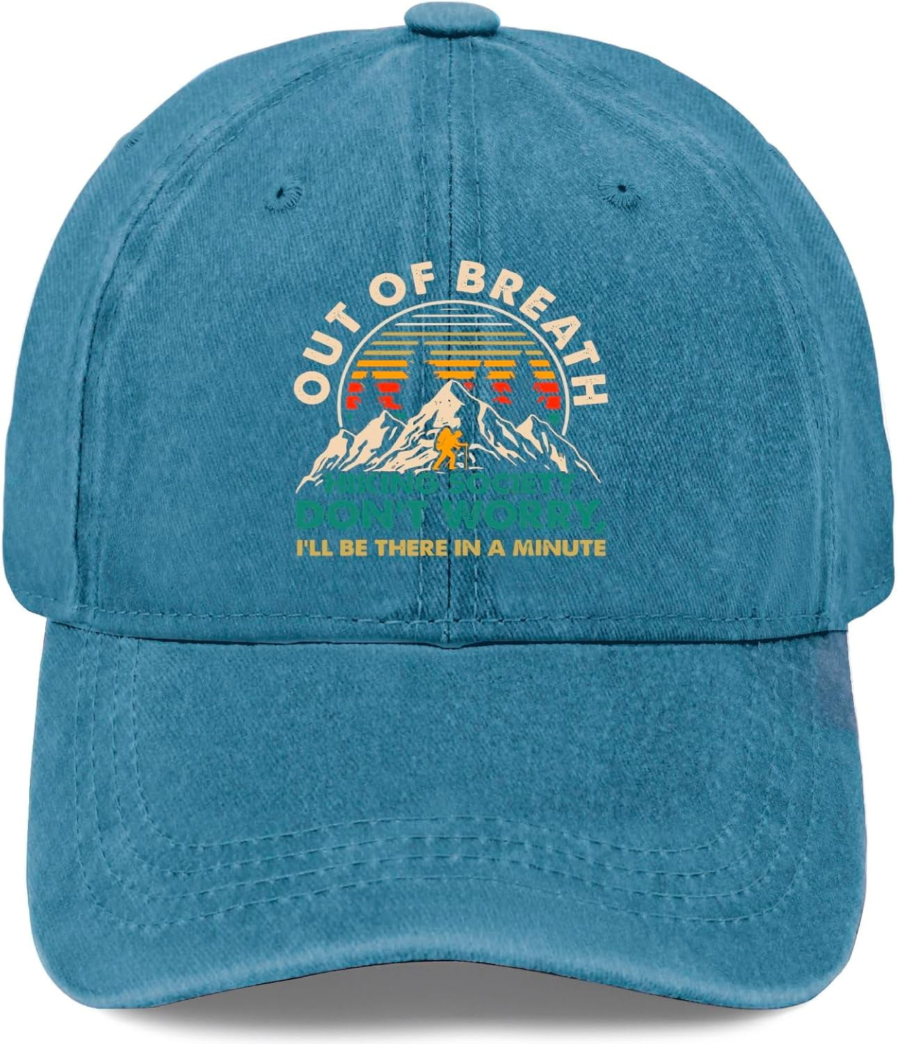 Out Of Breath Hiking Societys Don'T Worrys I'Ll Be There Soon Cap ...