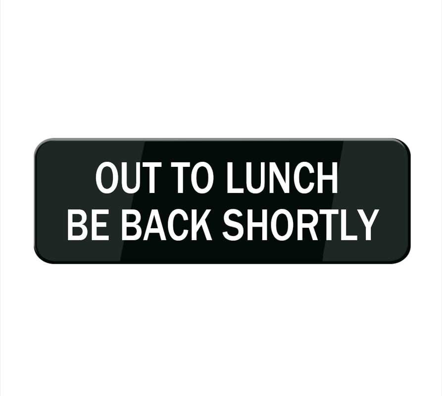 Out To Lunch Be Back Shortly Sign For House, Strong Self-Adhesive Signs ...