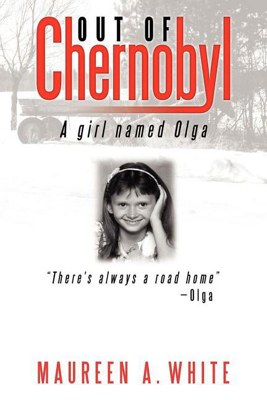 Out of Chernobyl : A Girl Named Olga - Walmart.com