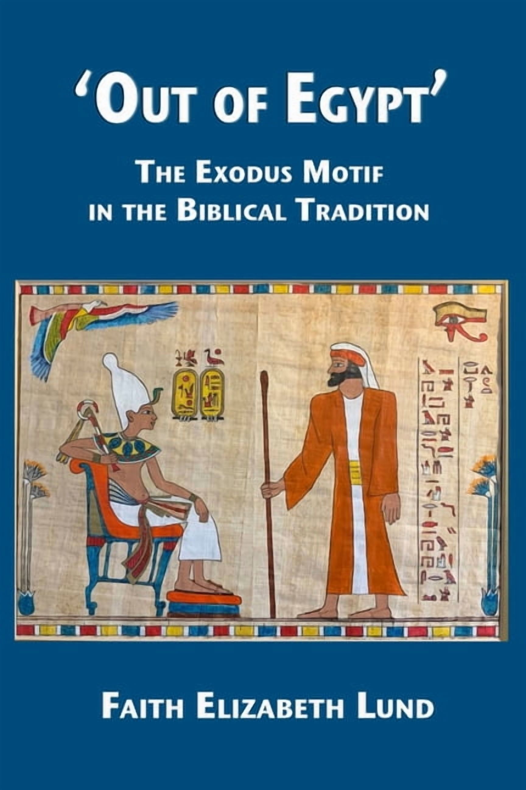 'Out of Egypt': The Exodus Motif in the Biblical Tradition - Walmart.com